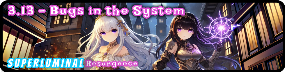 SuperLuminal Resurgence - 3.13 – Bugs in the System | Scribble Hub